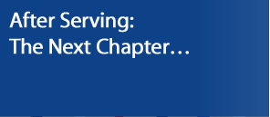 After Serving: The Next Chapter…